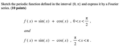 solved sketch the periodic function defined in the interval