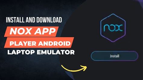 How To Install And Download Noxplayer App Android Emulator For Windows Pc And Laptop Youtube