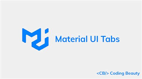 How To Use Tabs In Material Ui Easily Create And Customize Tabs In