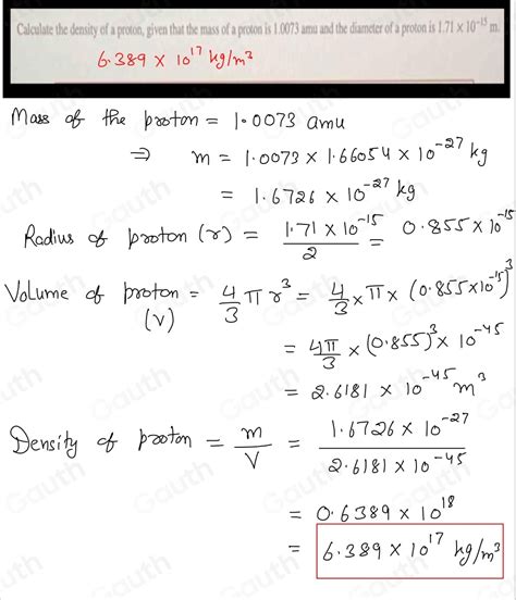 Solved Calculate The Density Of A Proton Given That The Mass Of A Proton Is 1 0073 Amu And The