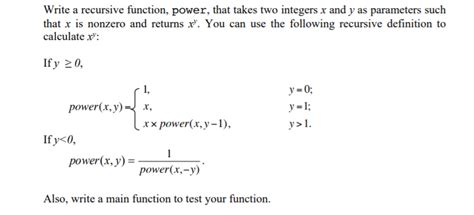 Solved Write A Recursive Function Power That Takes Two
