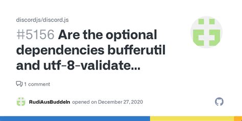 Are The Optional Dependencies Bufferutil And Utf 8 Validate Used · Issue 5156 · Discordjs