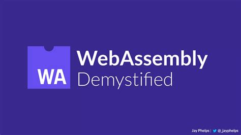 Webassembly Demystified Ppt