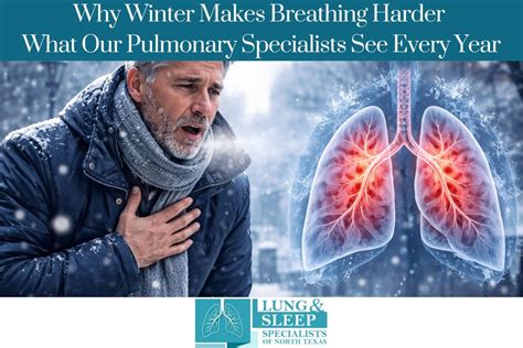 Why Winter Makes Breathing Harder — What Our Pulmonary Specialists See