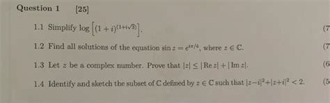 Solved Question 1 25 1 1 Simplify Log 1 I 1 I3 1 2 Chegg Com