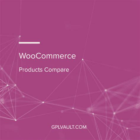 破解版nulled Woocommerce Products Compare免费下载，已激活wordpress插件芒果运营