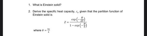 Solved 1 What Is Einstein Solid 2 Derive The Specific