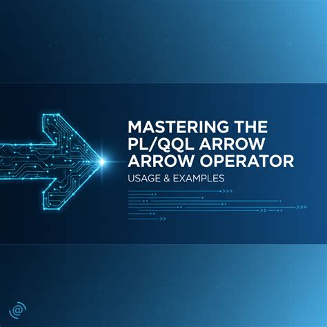Mastering The Plsql Arrow Operator Usage And Examples