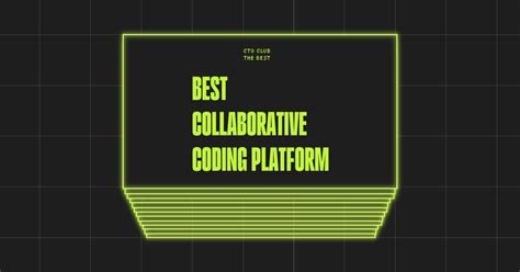 Transformative Tech The Best Collaborative Coding Platforms Of The CTO Club
