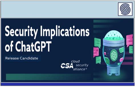 Security Implications Of Chatgpt Rc By Cloud Security Alliance Csa