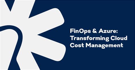 Finops And Azure Transforming Cloud Cost Management