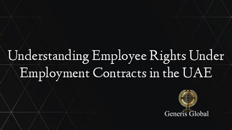 Understanding Employee Rights Under Employment Contracts In The Uae
