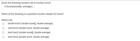 Solved Given The Following Function Call To Function Func2