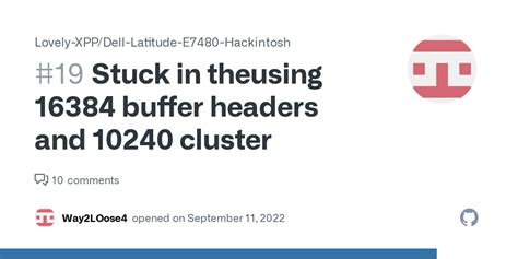 Stuck In Theusing 16384 Buffer Headers And 10240 Cluster · Issue 19 · Lovely Xpp Dell Latitude