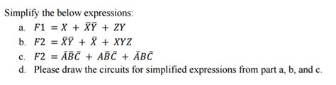 Solved Simplify The Below Expressions F1 X Xy Zy F2