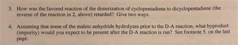 Solved 3 How Was The Favored Reaction Of The Dimerization