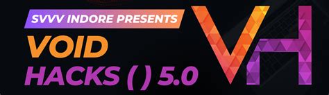 Void Hacks 50 By Shri Vaishnav Vidyapeeth Vishwavidyalaya Svvv