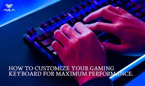 How To Customize Your Gaming Keyboard For Maximum Performance AULA
