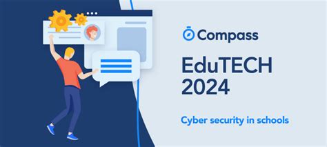 Compass Cyber Security In Schools Insights From Edutech 2024