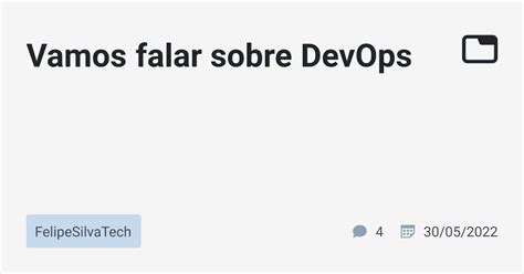 Vamos Falar Sobre Devops · Felipesilvatech · Tabnews