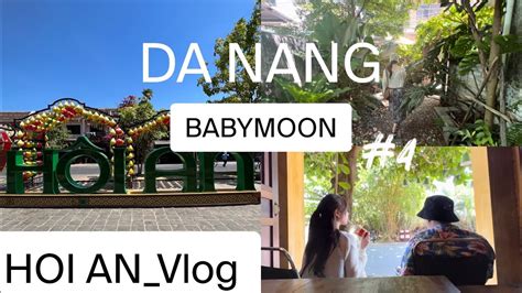 태교여행vlog 4 24주차임산부 다낭 호이안여행 꼰시장 먹고놀기 풀만다낭리조트 Youtube