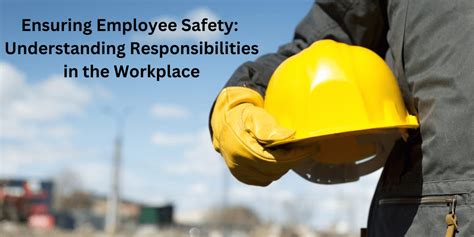 Ensuring Safety Responsibilities In Workplace
