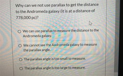 Solved Why Can We Not Use Parallax To Get The Distance To Chegg Com