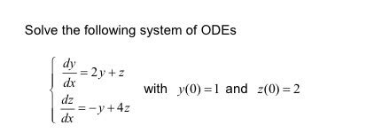 Solved Solve The Following System Of ODEs Chegg Com