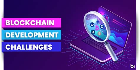 11 Blockchain Development Challenges Resisting Fast Adoption Binary Informatics