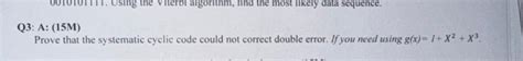 Q3 A 15mprove That The Systematic Cyclic Code