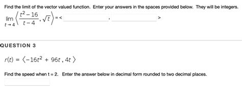 Solved Find The Limit Of The Vector Valued Function Enter