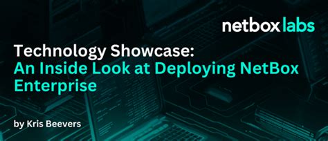 Technology Showcase An Inside Look At Deploying Netbox Enterprise Netbox Labs