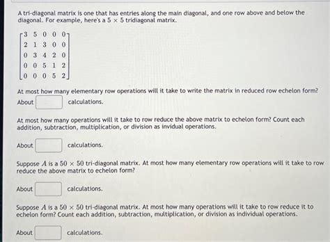 Solved A Tri Diagonal Matrix Is One That Has Entries Along