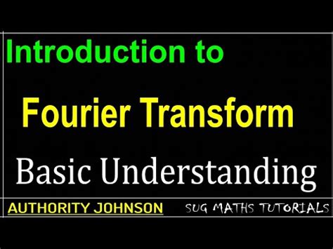 Introduction To Fourier Transform YouTube