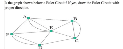 [solved] is the graph shown below a euler circuit if yes