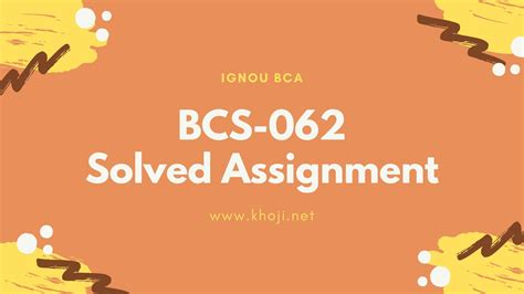 bcs 062 solved assignment 2021 22 free khojinet