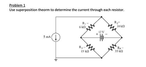Solved Problem 1 Use Superposition Theorm To Determine The