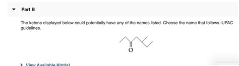 Solved Part B The Ketone Displayed Below Could Potentially