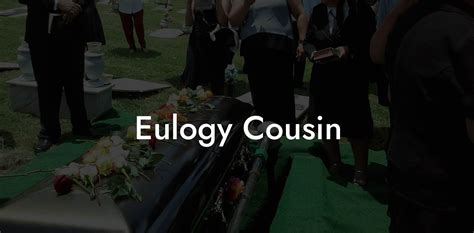 Eulogy Cousin Eulogy Assistant