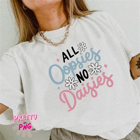 All Oopsies No Daisies Png Trendy Png Popular Png Mental Health
