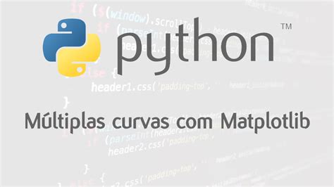 Múltiplas Curvas Com Matplotlib ~ Acervo Lima