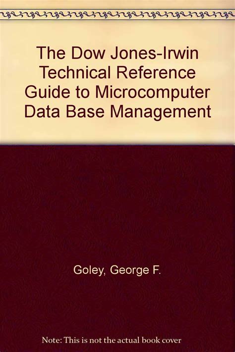 the dow jones irwin technical reference guide to microcomputer database management systems
