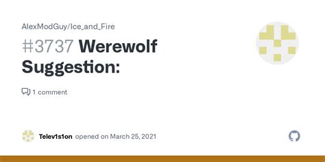 Werewolf Suggestion · Issue 3737 · Alexmodguyiceandfire · Github