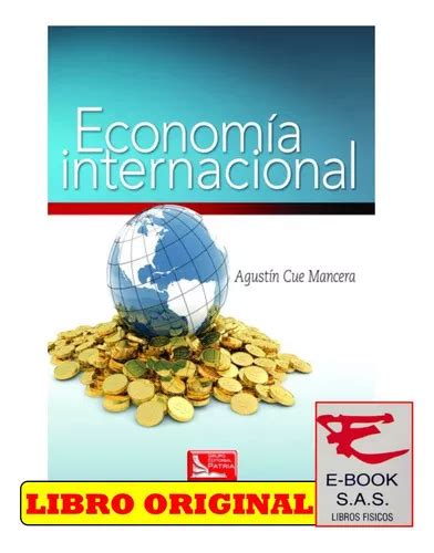 Economia Internacional De Cue Mancera Agustín Editorial Patria Tapa