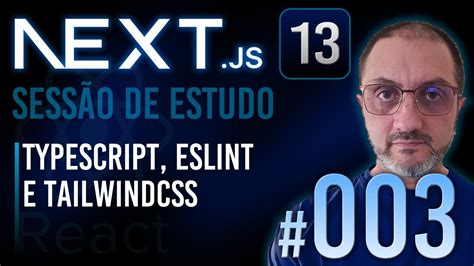 Nextjs 13 003 Typescript Eslint Tailwind Youtube