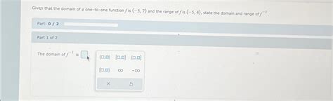Solved Given That The Domain Of A One To One Function F ﻿is