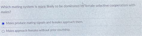 Solved Which Mating System Is More Likely To Be Dominated