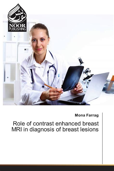 Role Of Contrast Enhanced Breast MRI In Diagnosis Of Breast Lesions
