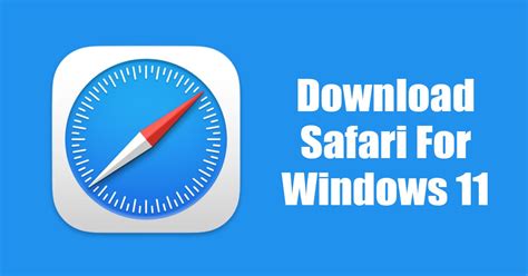 Download Safari Browser For Windows 11 Latest Version