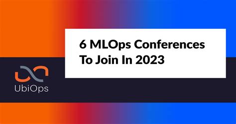 6 Mlops Conferences To Join In 2023 Ubiops Ai Model Serving Orchestration And Training